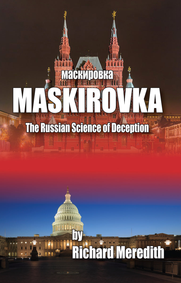 MASKIROVKA - The Russian Science of Deception – BluewaterPress.com
