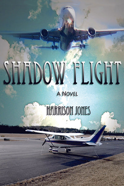 Shadow Flight by Harrison Jones – BluewaterPress.com